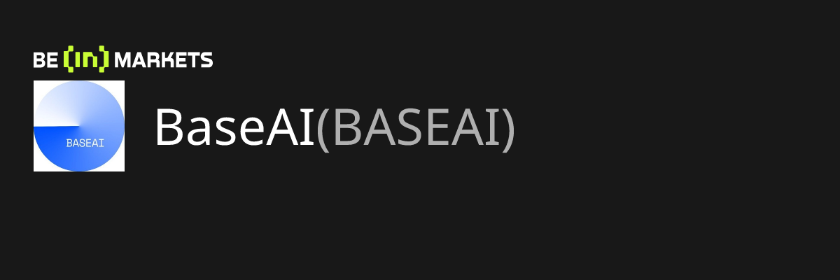 BaseAI (BASEAI) Price, MarketCap, Charts and Fundamentals Info - BeInCrypto