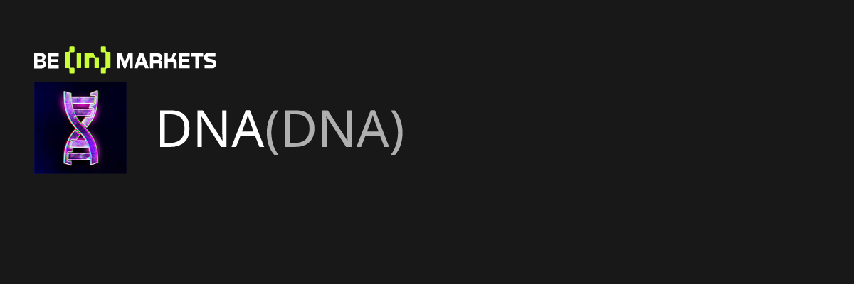 DNA (DNA) Price, MarketCap, Charts and Fundamentals Info - BeInCrypto