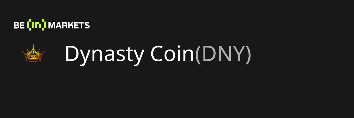 Dynasty Coin (DNY) Price, MarketCap, Charts and Fundamentals Info - BeInCrypto