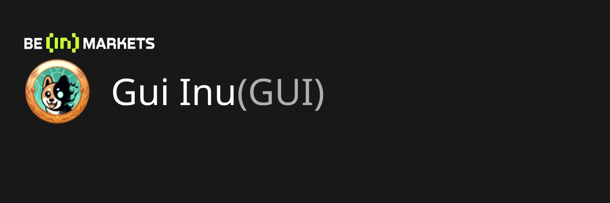 Gui Inu (GUI) Price, MarketCap, Charts and Fundamentals Info - BeInCrypto
