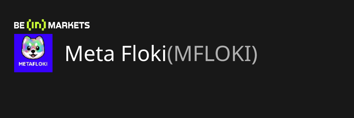Meta Floki (META-FLOKI) Price, MarketCap, Charts and Fundamentals Info - BeInCrypto