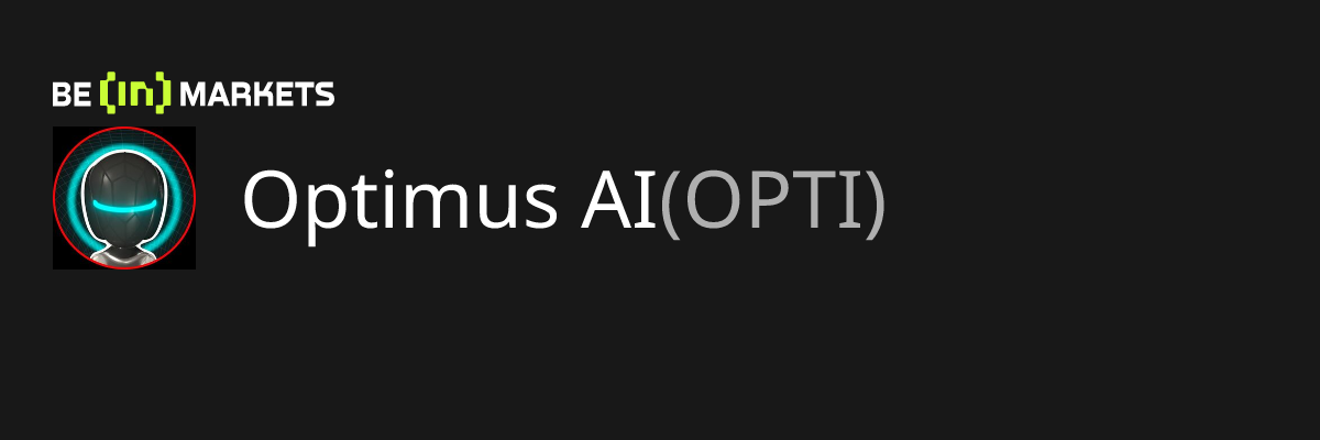 Optimus AI (OPTI) Price, MarketCap, Charts and Fundamentals Info - BeInCrypto