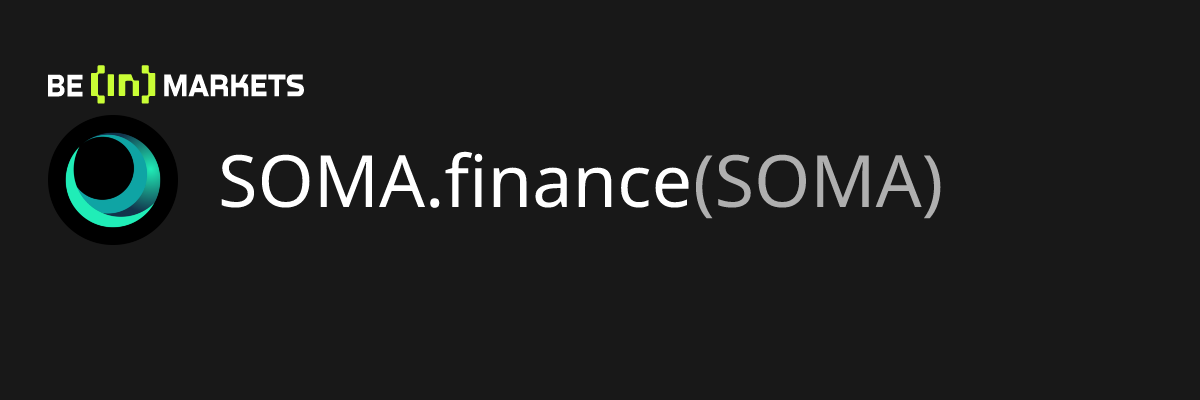 SOMA.finance (SOMA-FINANCE) Price, MarketCap, Charts and Fundamentals Info - BeInCrypto