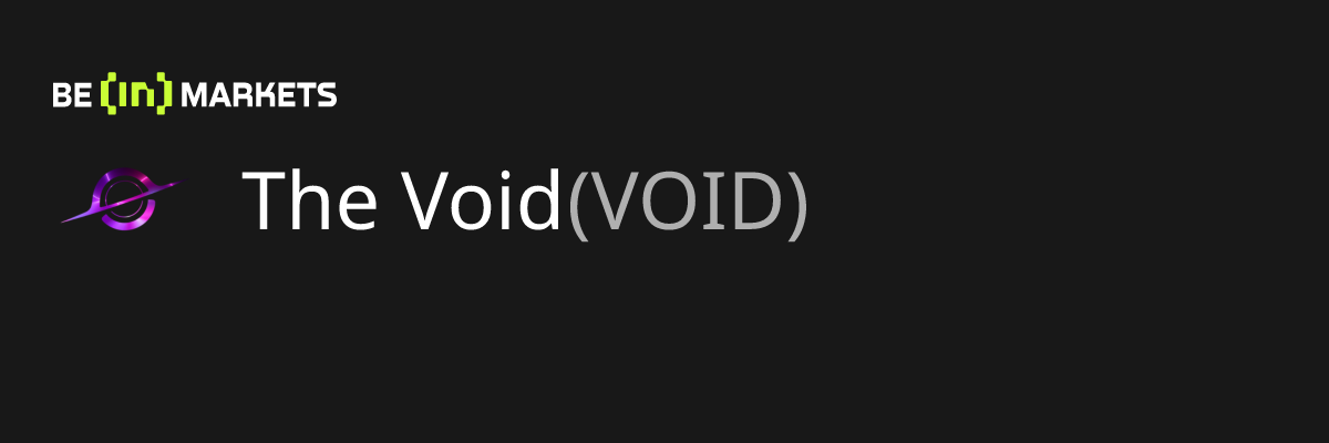 The Void (VOID) Price, MarketCap, Charts and Fundamentals Info - BeInCrypto