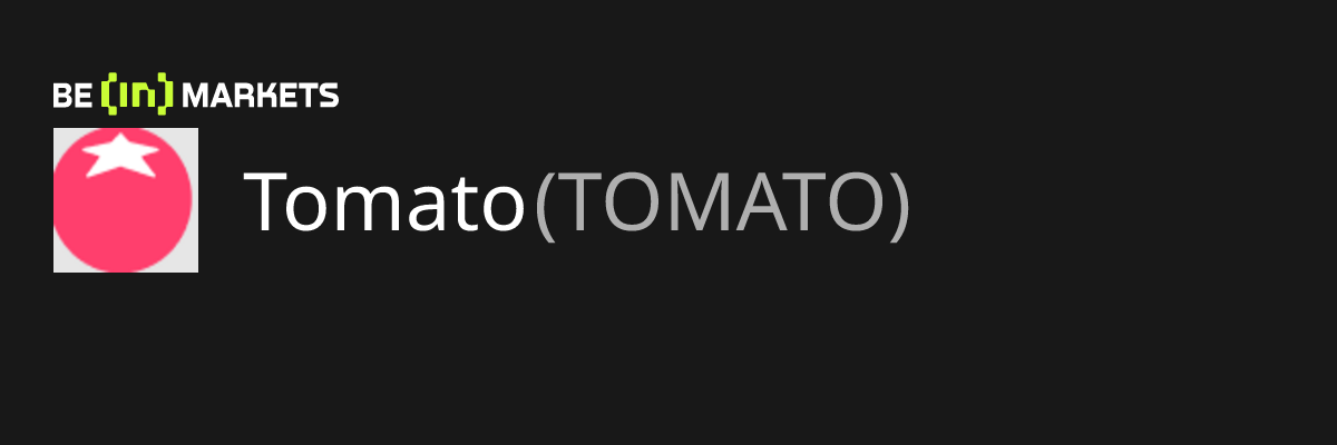 Tomato (TOMATO) Price, MarketCap, Charts and Fundamentals Info - BeInCrypto