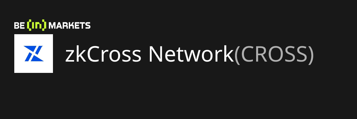 zkCross Network (ZKCROSS-NETWORK) Price, MarketCap, Charts and Fundamentals Info - BeInCrypto