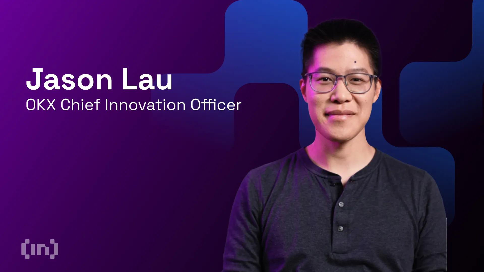 OKX Chief Innovation Officer Jason Lau on market trends