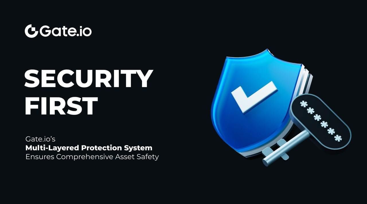 Gate.io’s Multi-Layered Protection System Ensures Comprehensive Asset ...